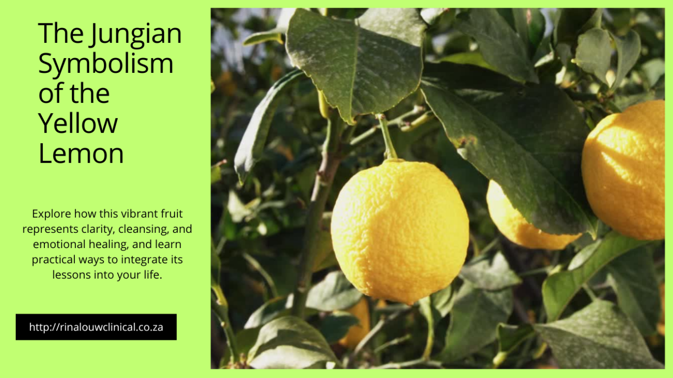 The Jungian Symbolism of the Yellow Lemon on a Tree - Rina Louw